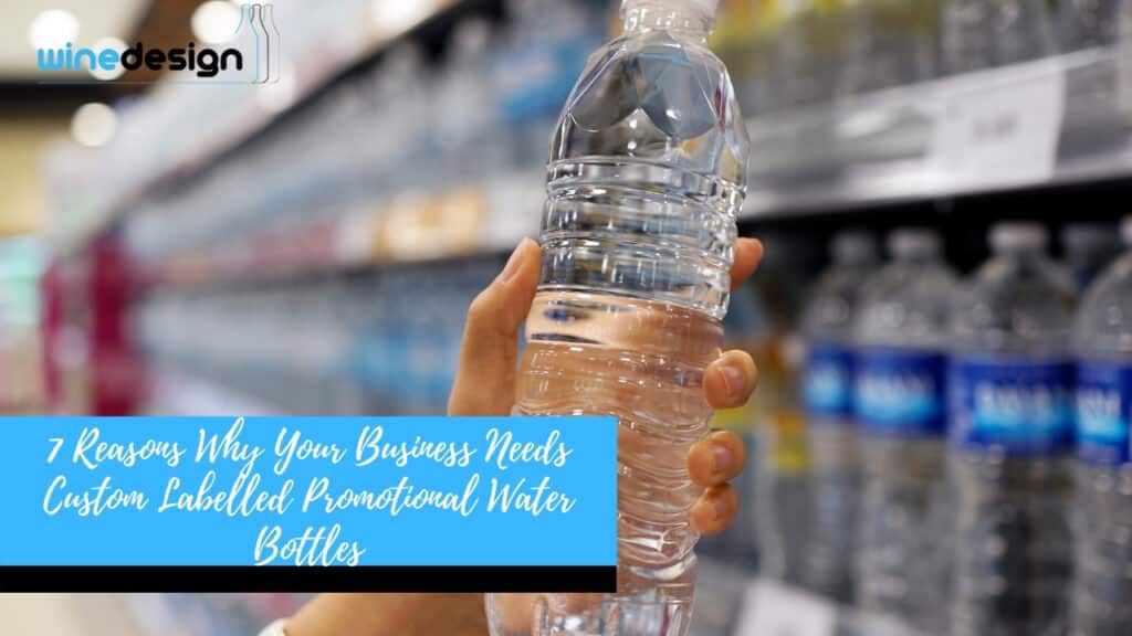 Your Business Needs Custom Labelled Water Bottles, and Here’s Why ...